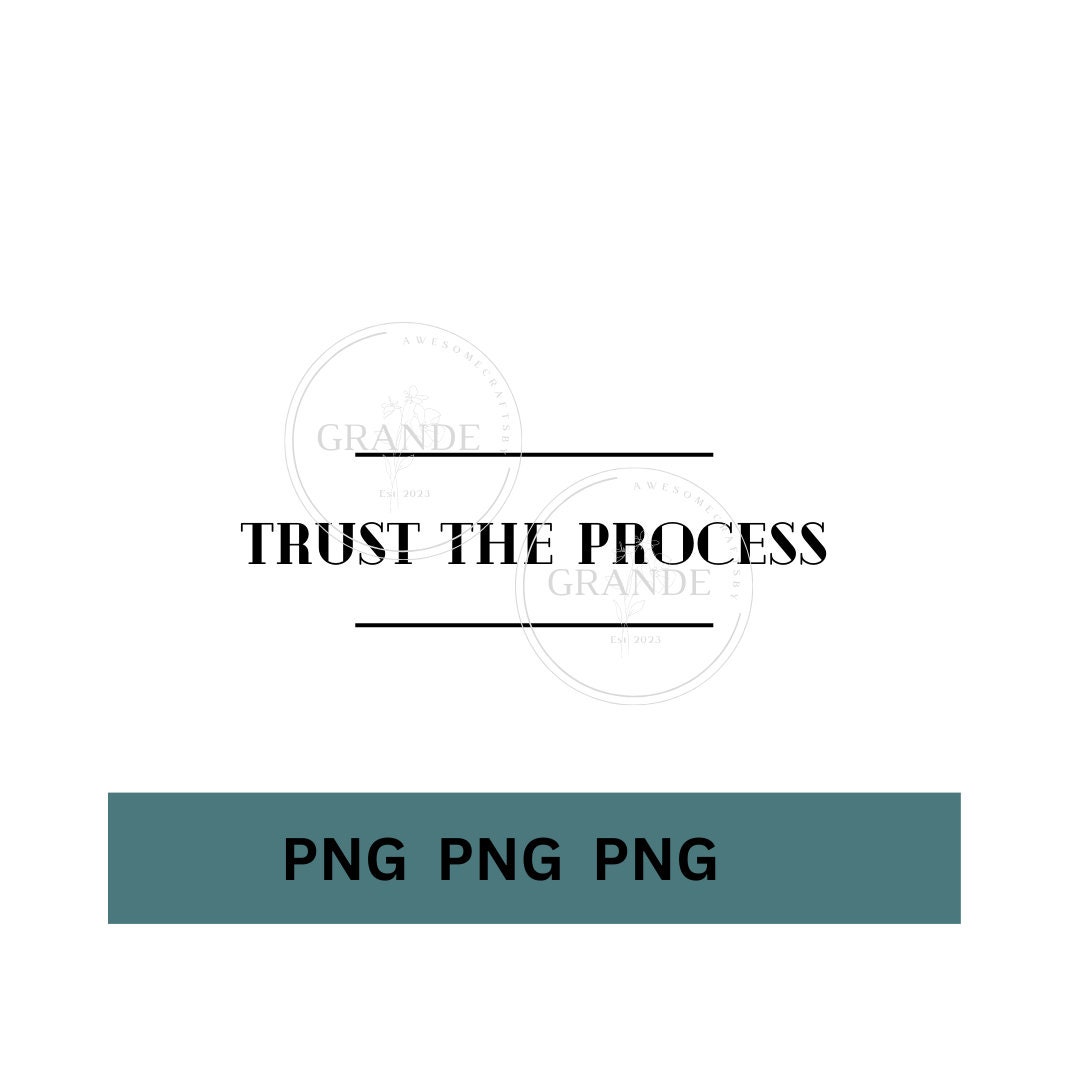 Trust the Process Png, Motivational Png, Inspirational Png , Positive ...