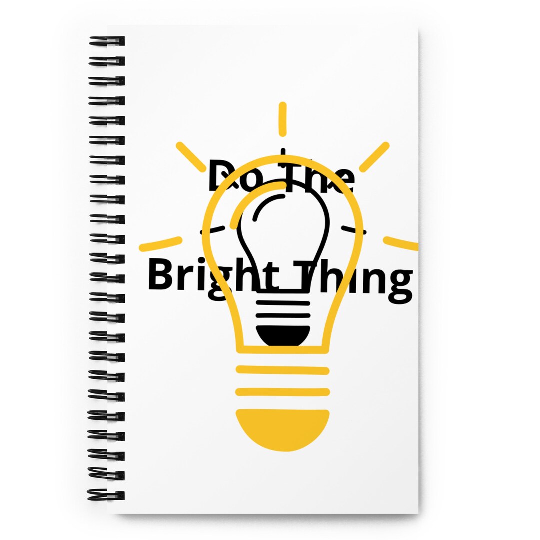 Bright Light Spiral Notebook, Do the Bright Thing, Soft Cover Journal ...