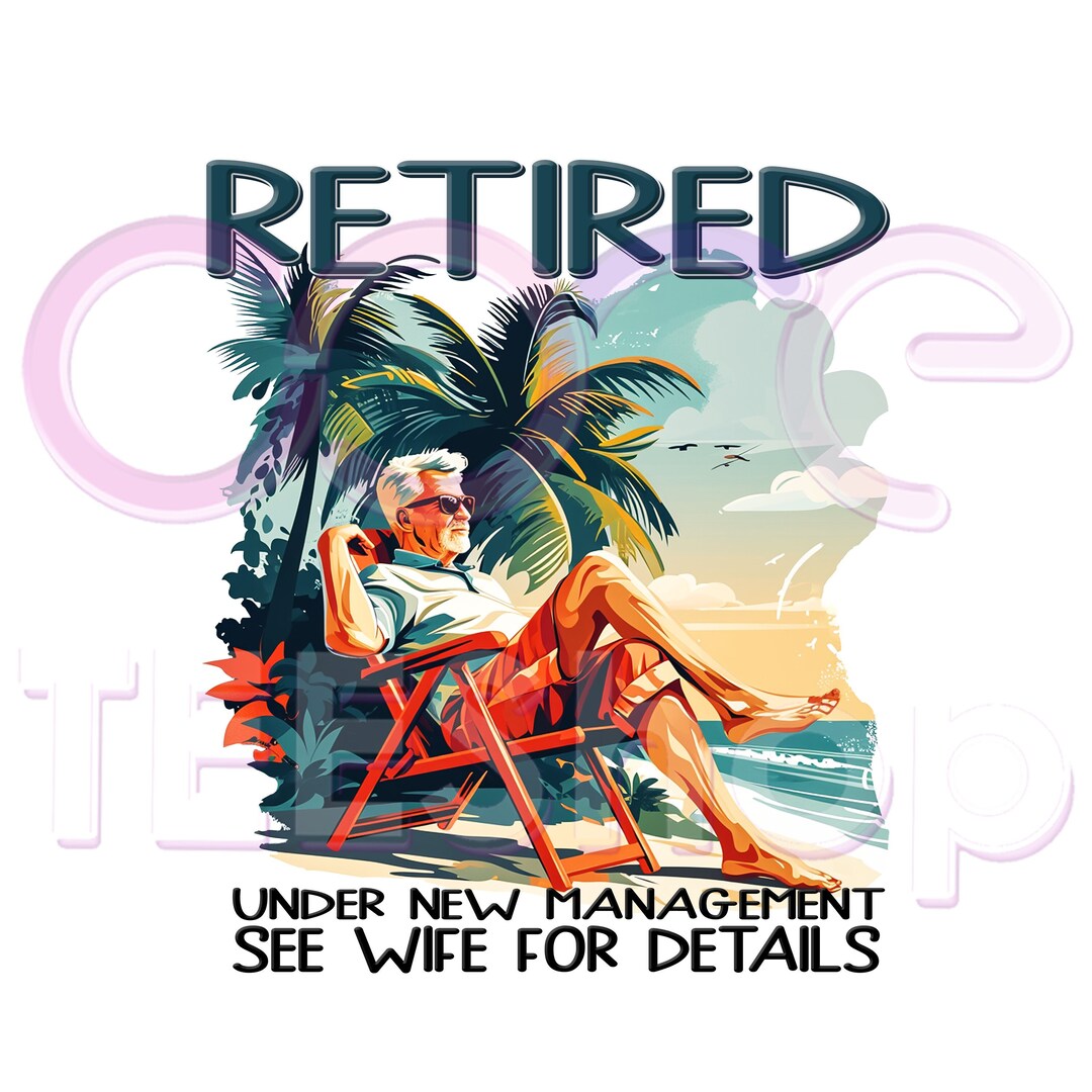 Retired Dad 2024 Png, Legend Has Retired Shirt Png, Retired Under New ...