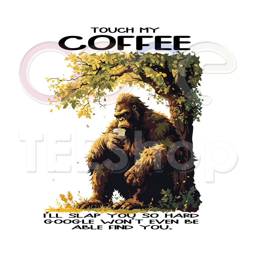 Bigfoot Png, Sasquatch Sublimation, Bigfoot Drinking Coffee Design ...