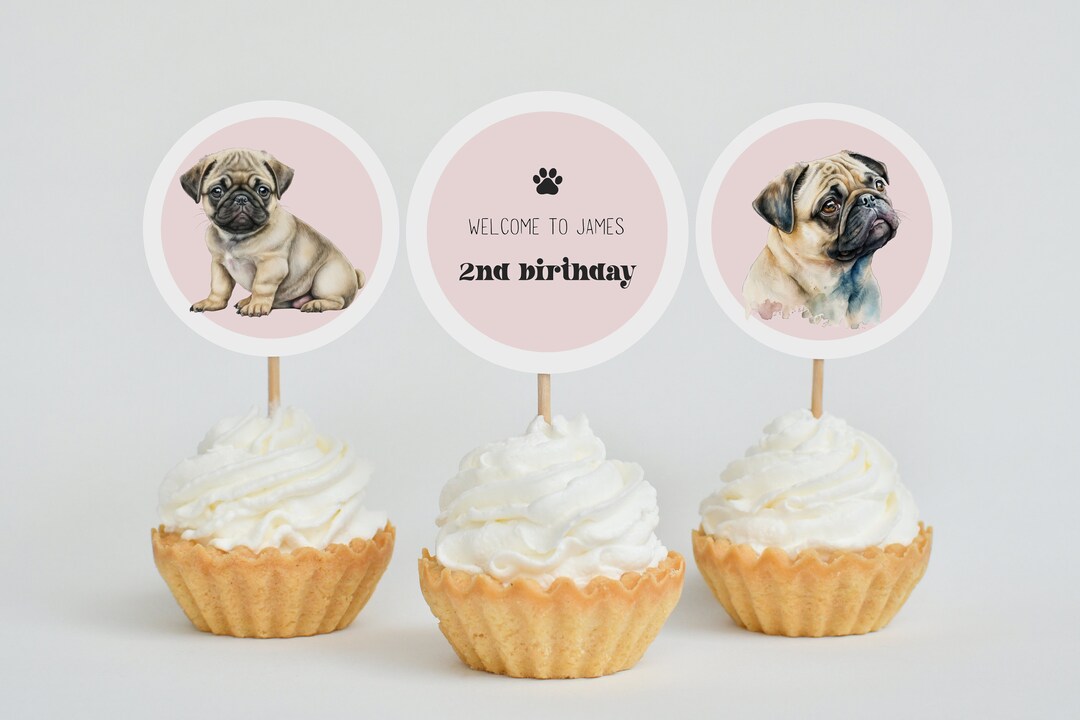 Pink Pug Dog Birthday Cupcake Toppers: Dog Party Decor (EDITABLE ...