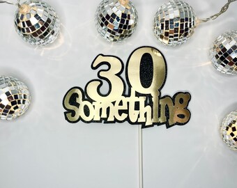 30 Something Cake Topper - Etsy