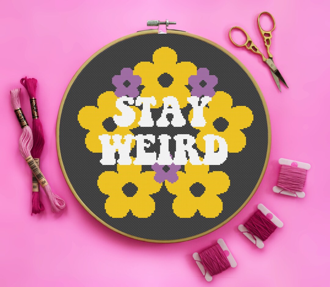 Stay Weird Cross Stitch Pattern PDF, Affirmation Cross Stitch, Funny ...