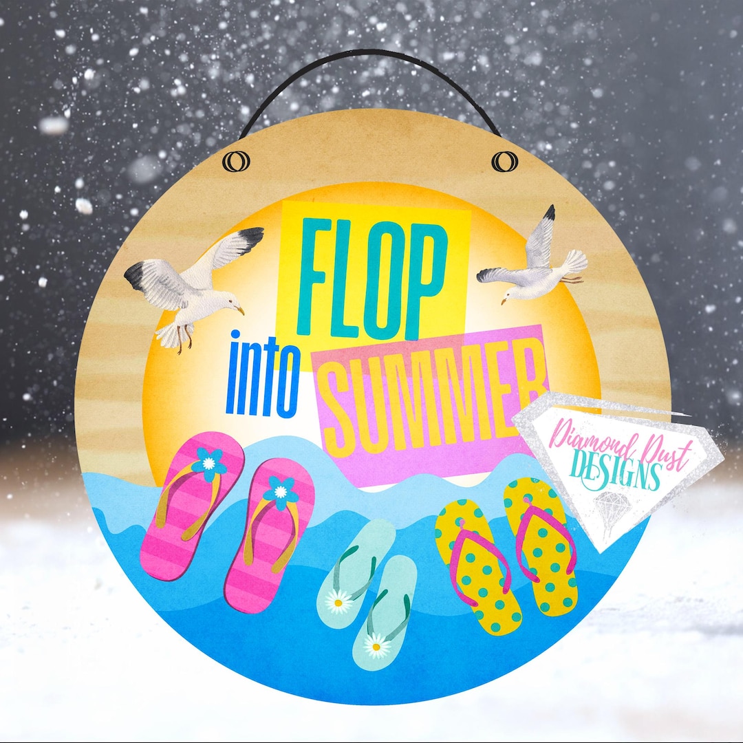 Flop Into Summer Sign. Round Wood Sign, Flip Flop Decoration. - Etsy