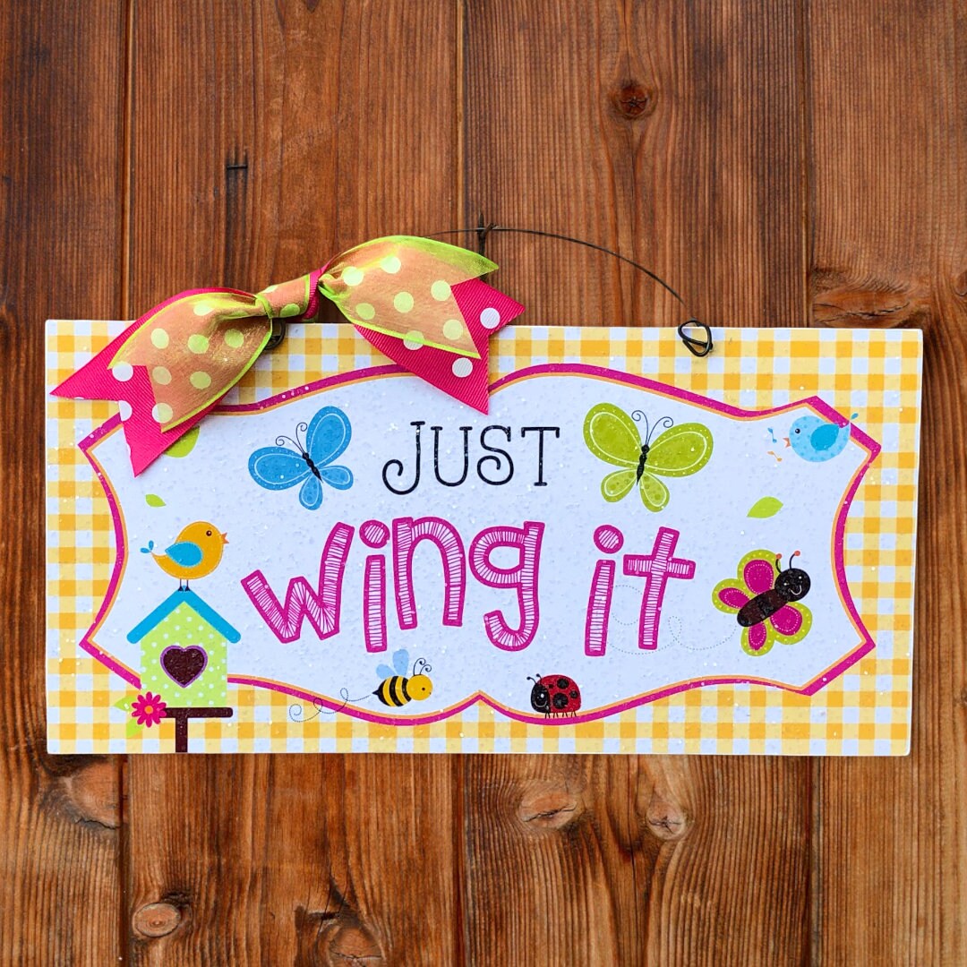 Just Wing It Spring Sign. Wood or Metal Option. - Etsy