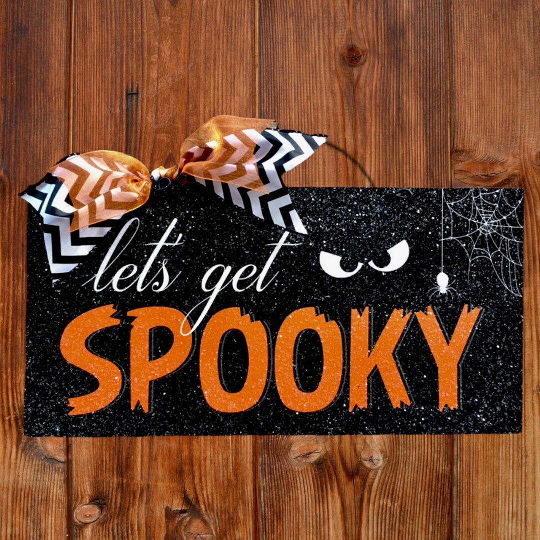 Let's Get Spooky Sign. - Etsy