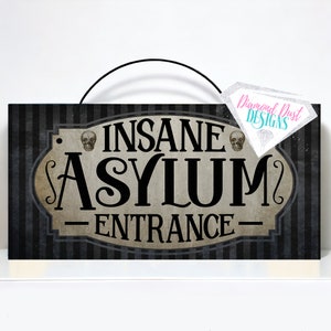 Insane Asylum Entrance Sign. Wood or Metal Option. - Etsy