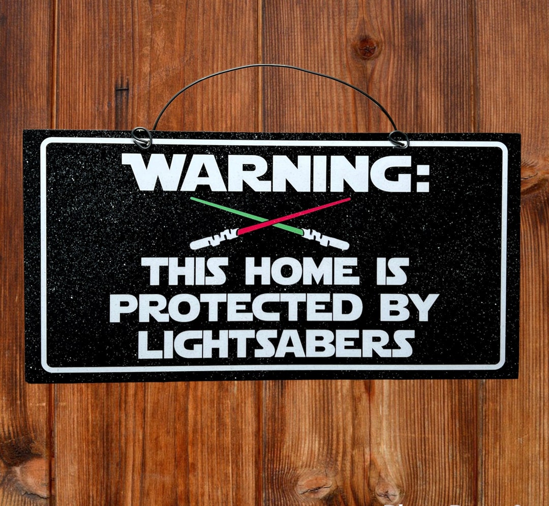 Protected by Lightsabers Star Wars Sign. - Etsy