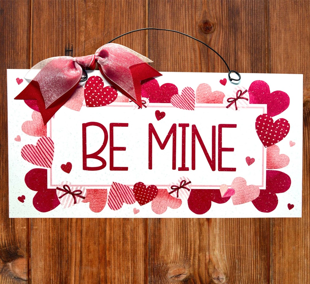 Be Mine Valentine Sign. - Etsy