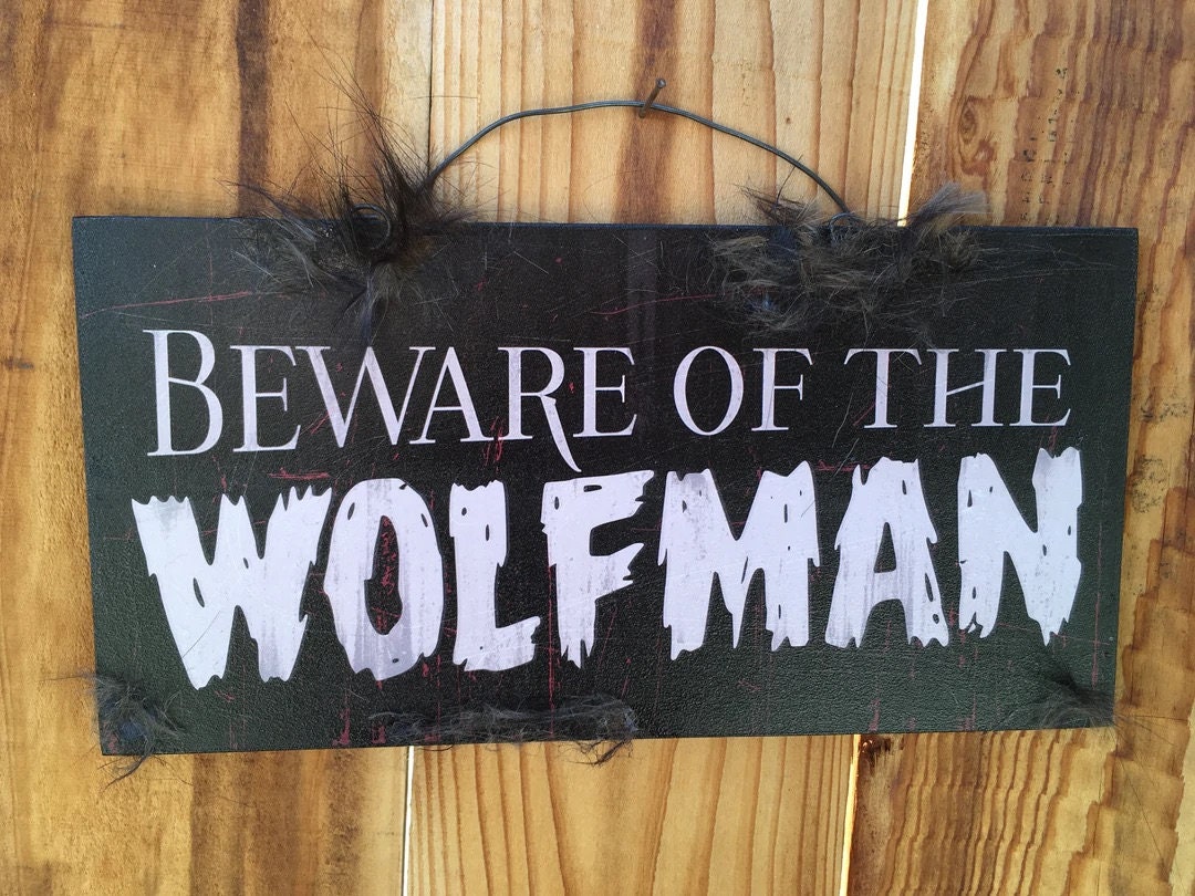 Beware of the WOLFMAN Sign. - Etsy