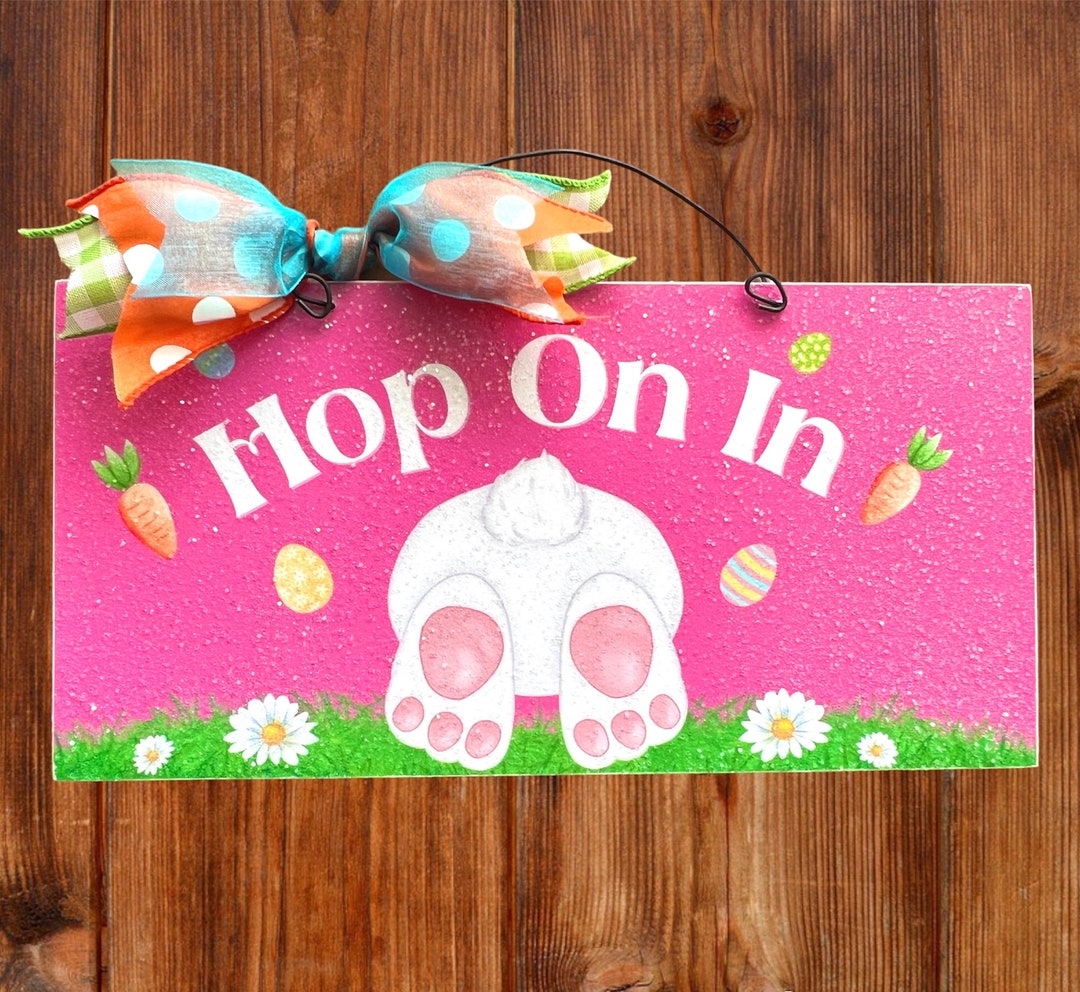 Hop on in Easter Bunny Sign. Wood or Metal Option. - Etsy