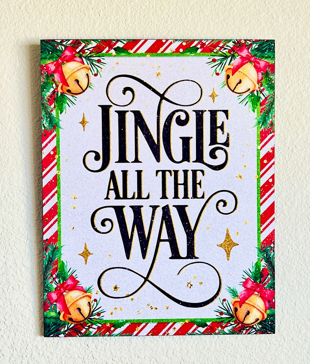 Jingle All the Way Christmas Sign. 8x10 or 11x14 Size Options. - Etsy