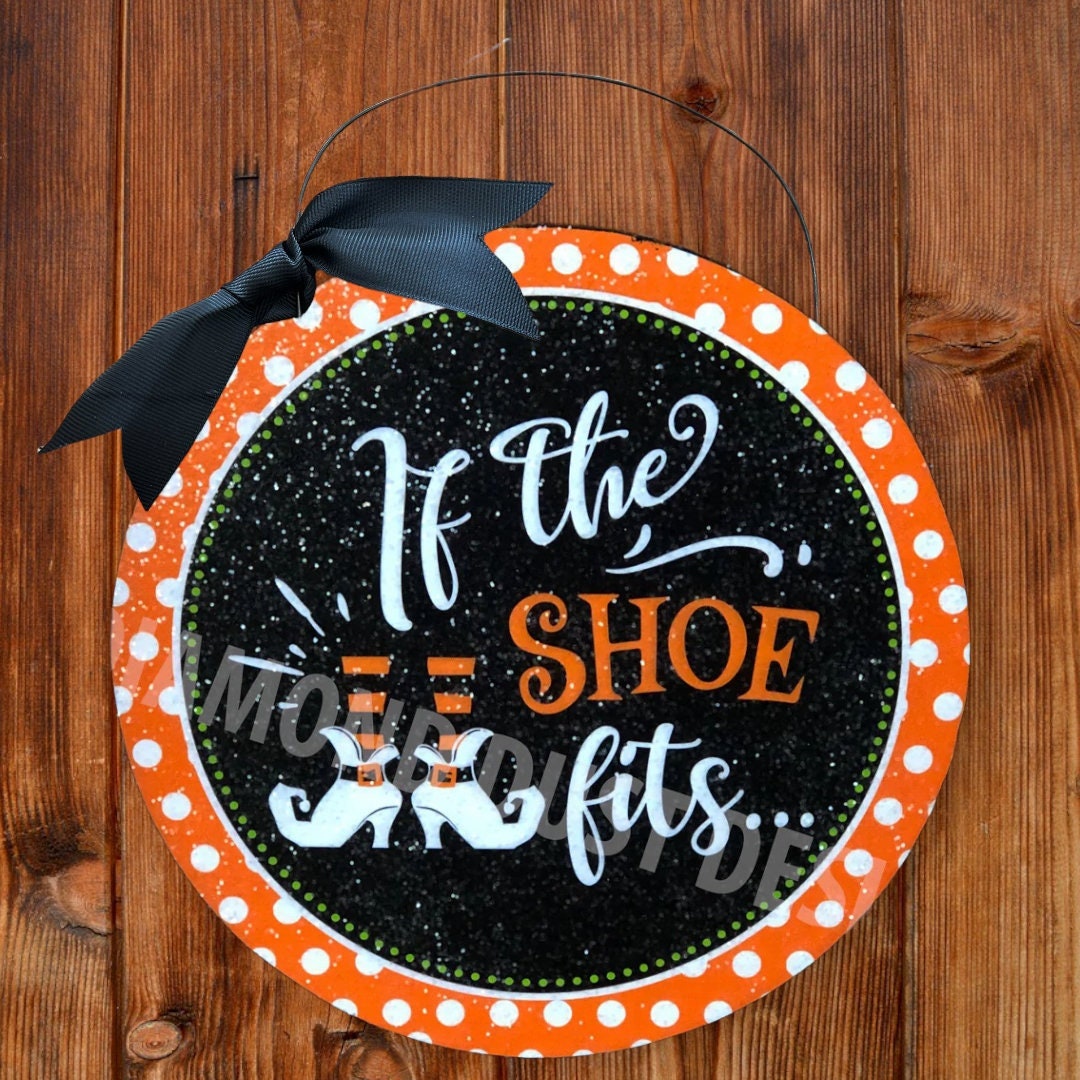 If the Shoe Fit's Round 10in Sign. - Etsy