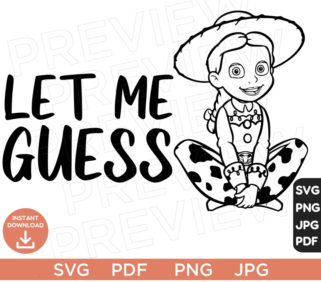 Let Me Guess Svg Jessie Toy Story Svg Ears Svg Png Clipart - Etsy