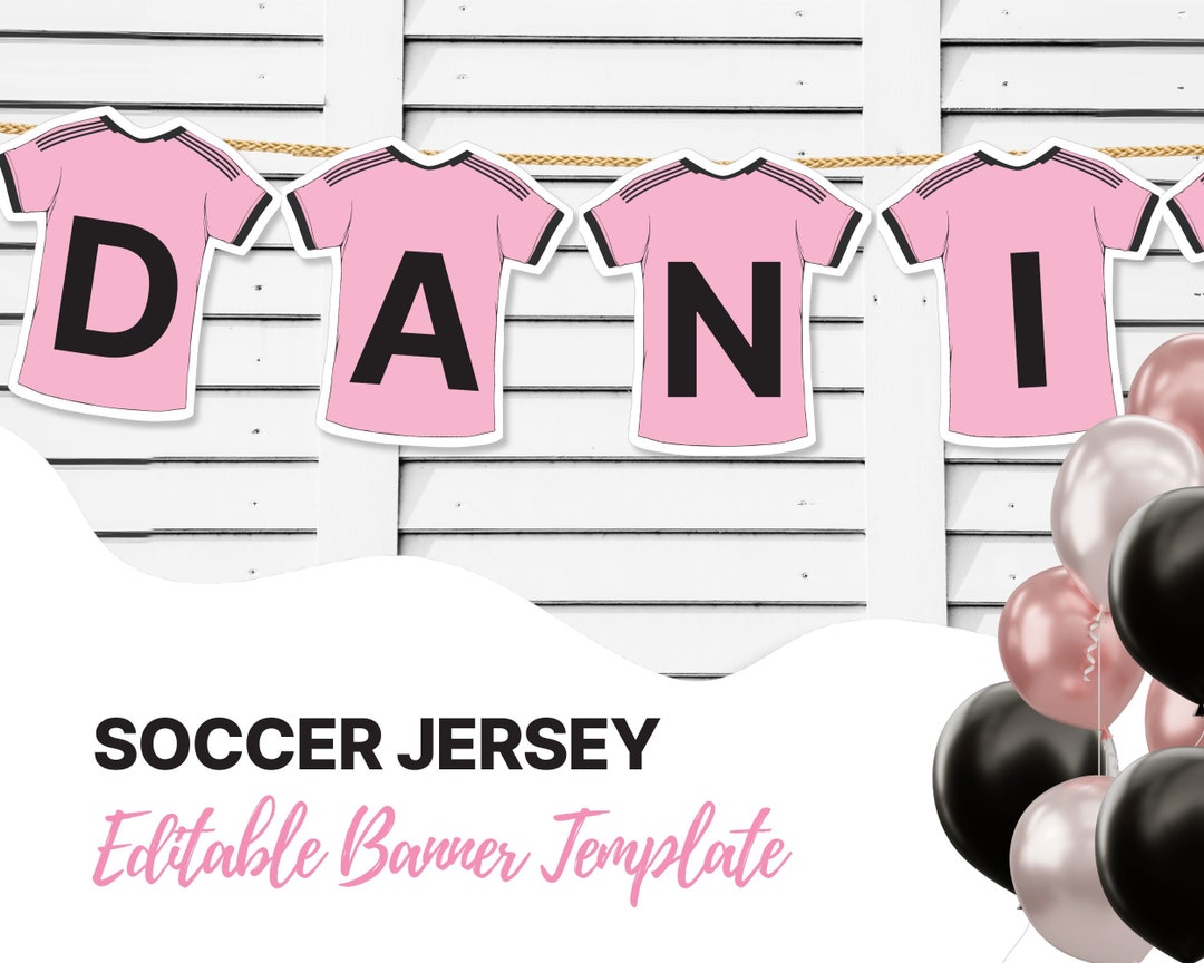Soccer Jersey Banner Template, Birthday Banner Template, Football Party ...