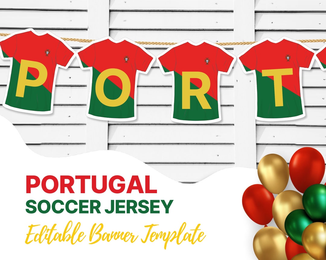Portugal Soccer Jersey Banner Template, Portugal Birthday Banner ...