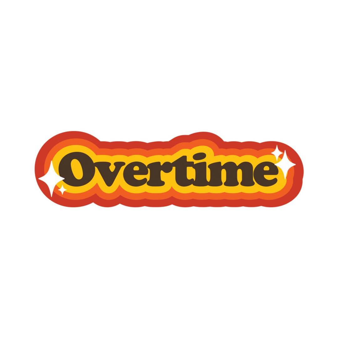 Overtime Sticker - Etsy
