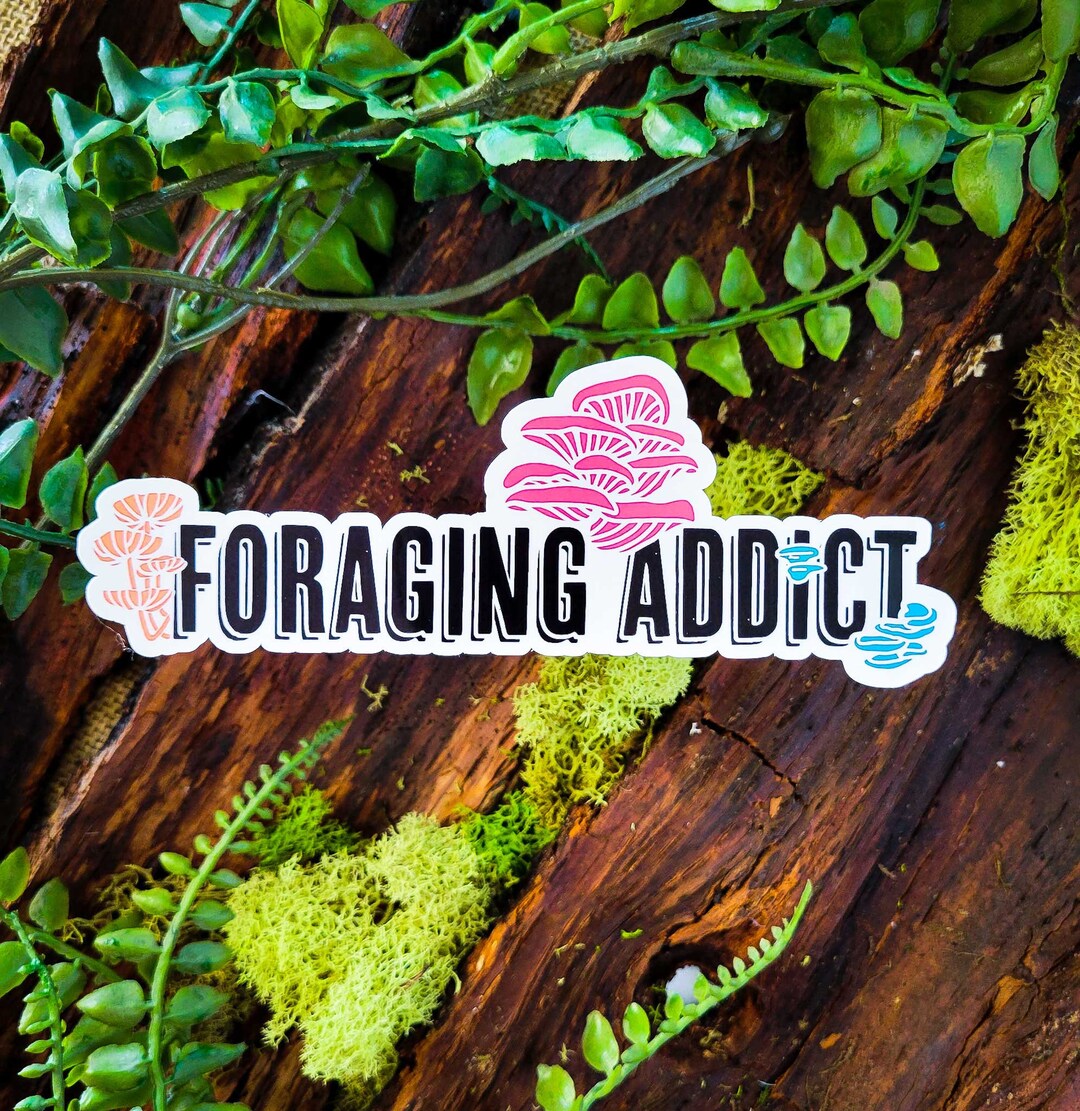Foraging Addict Sticker | Funny Mushroom Artwork | Wild Mushroom ...