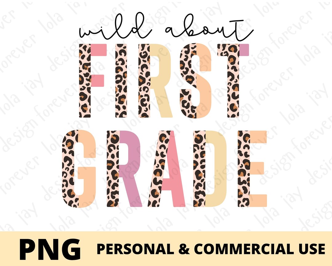 Wild About First Grade Png Sublimation, 1st Grade Png, First Grade ...