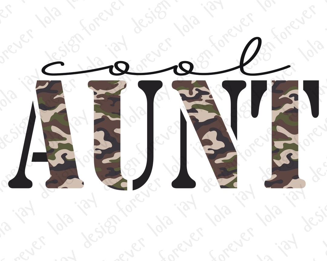 Cool Aunt Png Sublimation Camouflage Cool Aunt Design Cool Auntie Cool ...