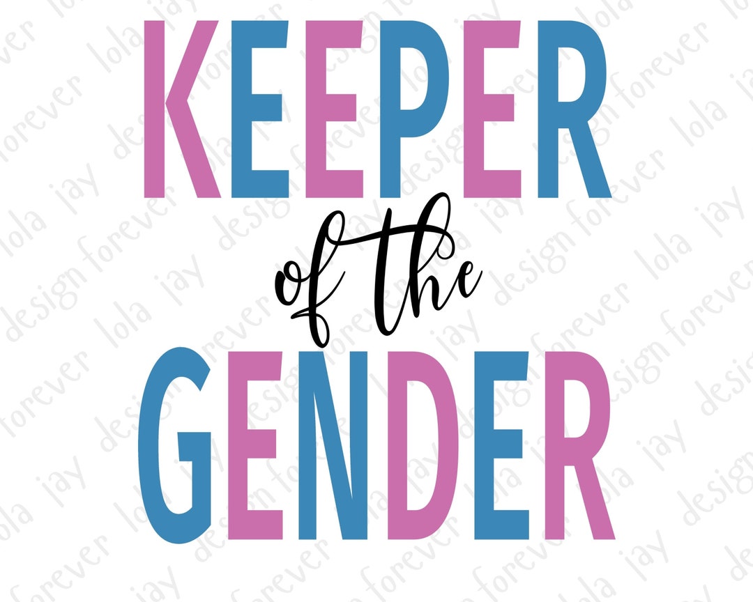 Keeper of the Gender Png Sublimation Gender Reveal Print File Gender ...
