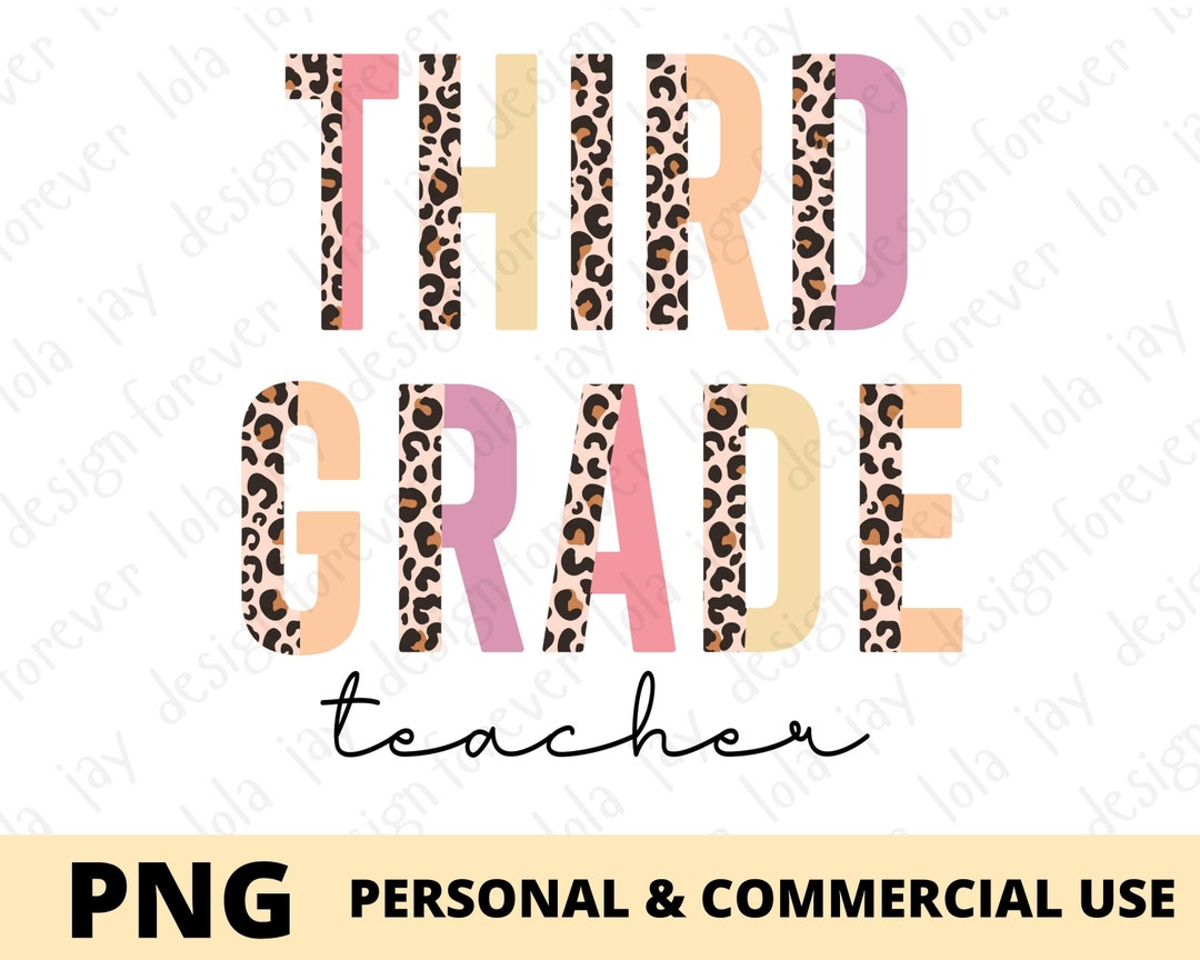 Third Grade Teacher Png Sublimation, 3rd Grade Teacher Leopard ...