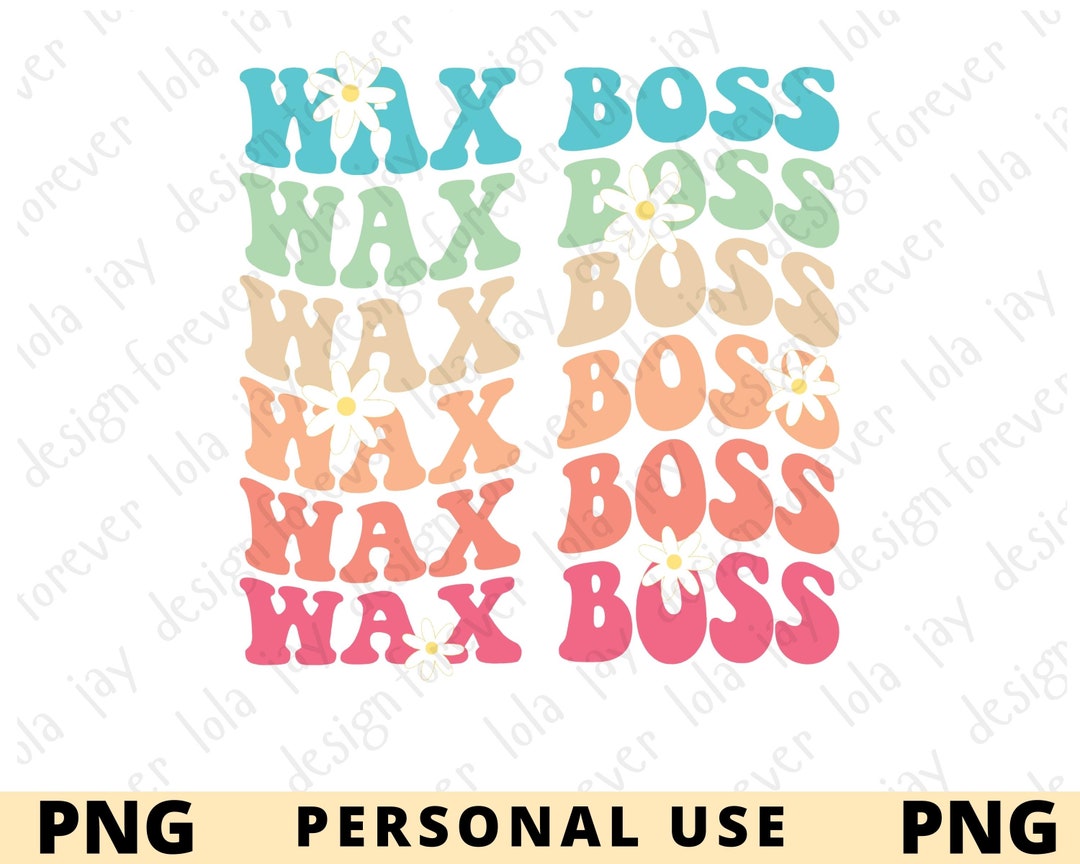 Groovy Retro Wax Boss Png Sublimation, Waxing Tech Sublimation Design ...