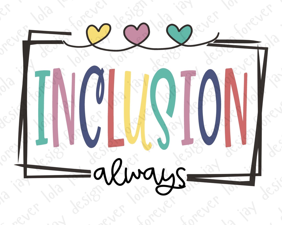 Inclusion Always PNG Special Education PNG Design Autism Awareness SPED ...