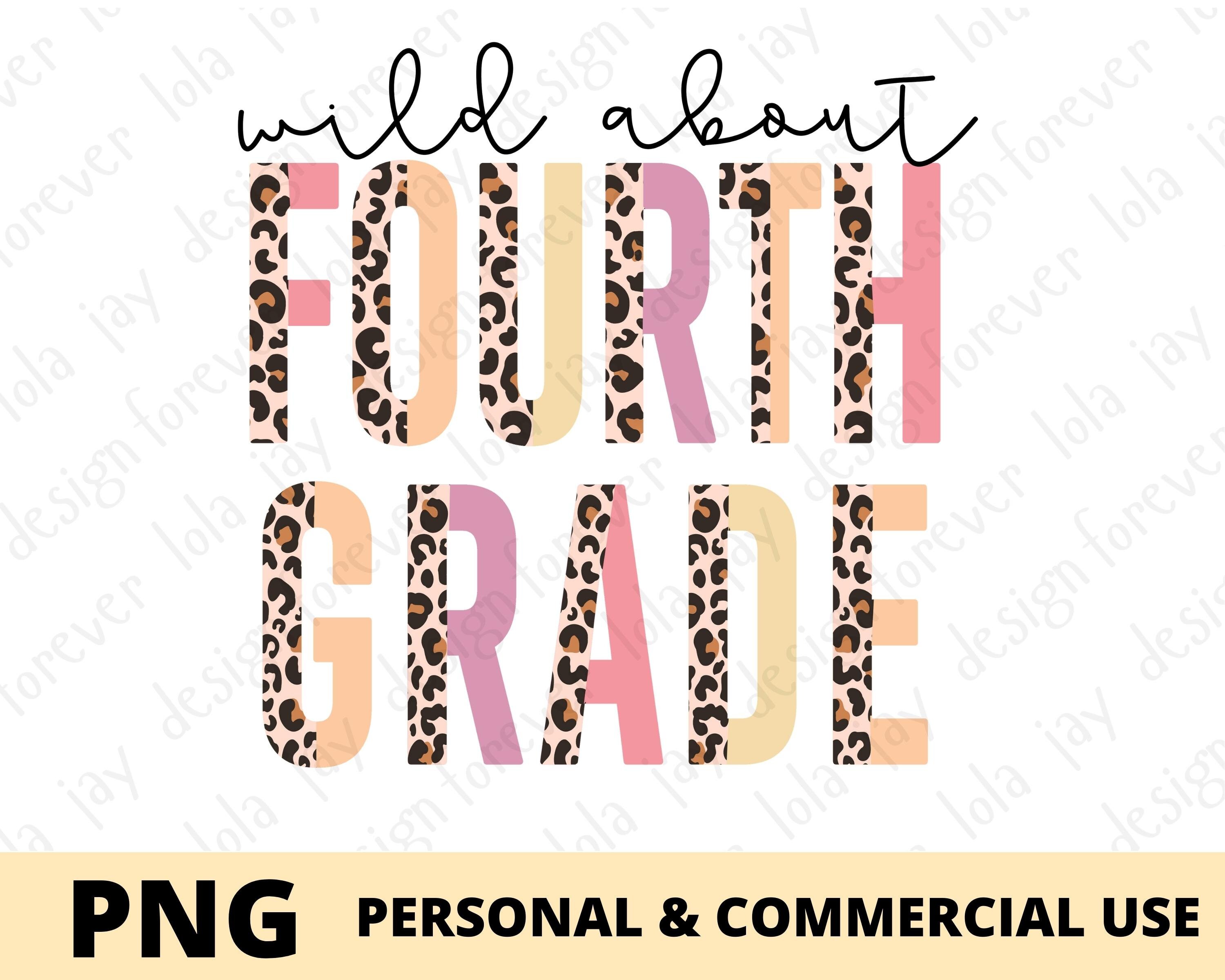 Wild About Fourth Grade Png Sublimation, 4th Grade Png, Fourth Grade ...