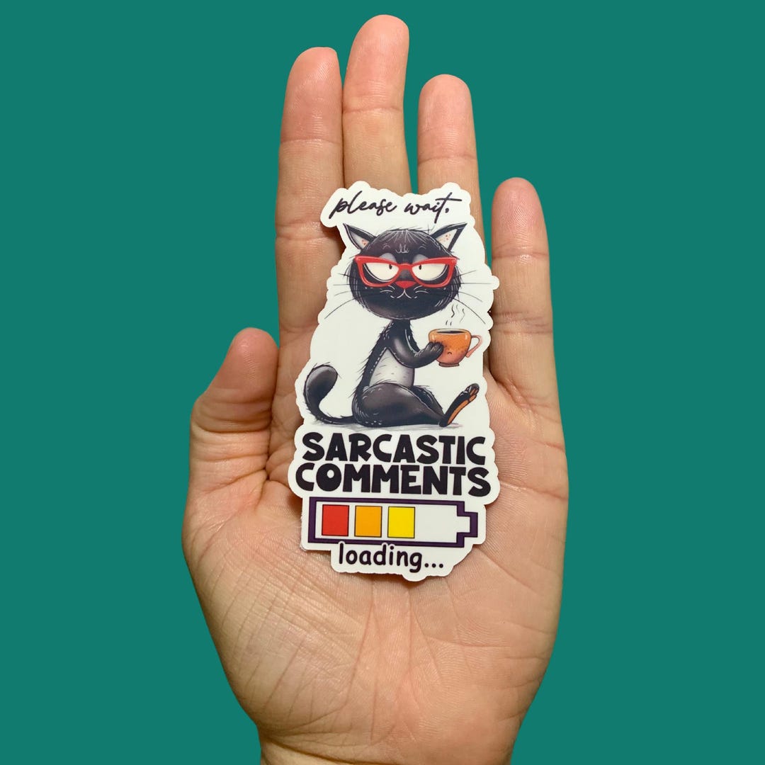 Please Wait Sarcastic Comments Loading, Funny Sticker, Cat Sticker ...