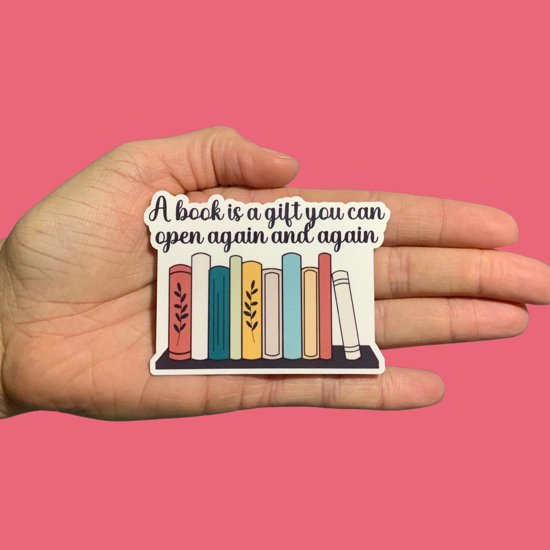 A Book is a Gift You Can Open Again and Again, Vinyl Water Resistant ...