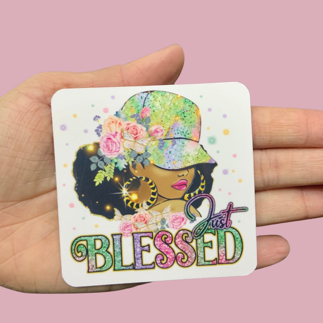 Just Blessed, Vinyl Sticker, Water Resistant Sticker, Laptop Sticker ...