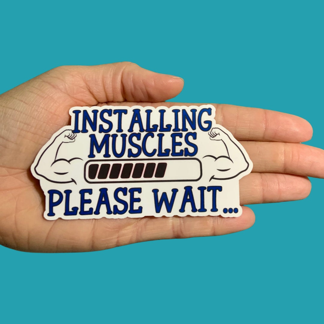 Installing Muscles Please Wait Sticker Funny Fitness Sticker Sticker
