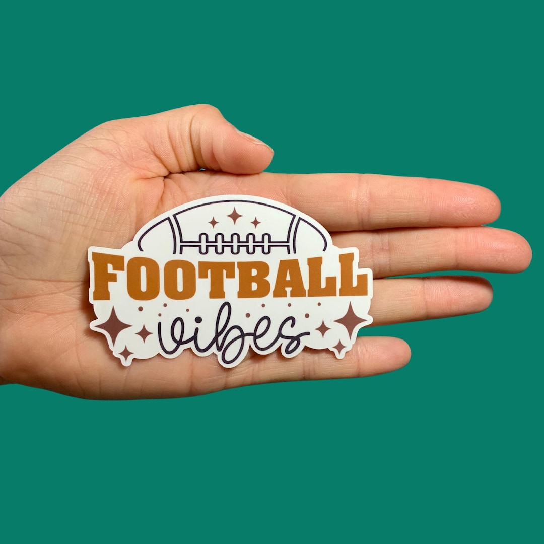 Football Vibes, Vinyl Sticker, Water Resistant Sticker, Sports Sticker ...