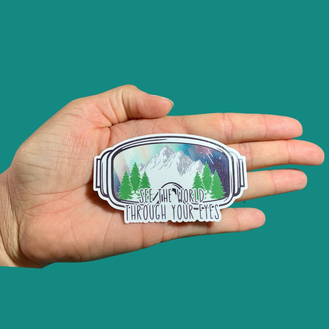 See the World Through Your Eyes, Vinyl Water Resistant Sticker, Best ...