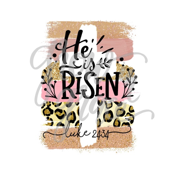 He is Risen PNG Sublimation Digital Download - Etsy
