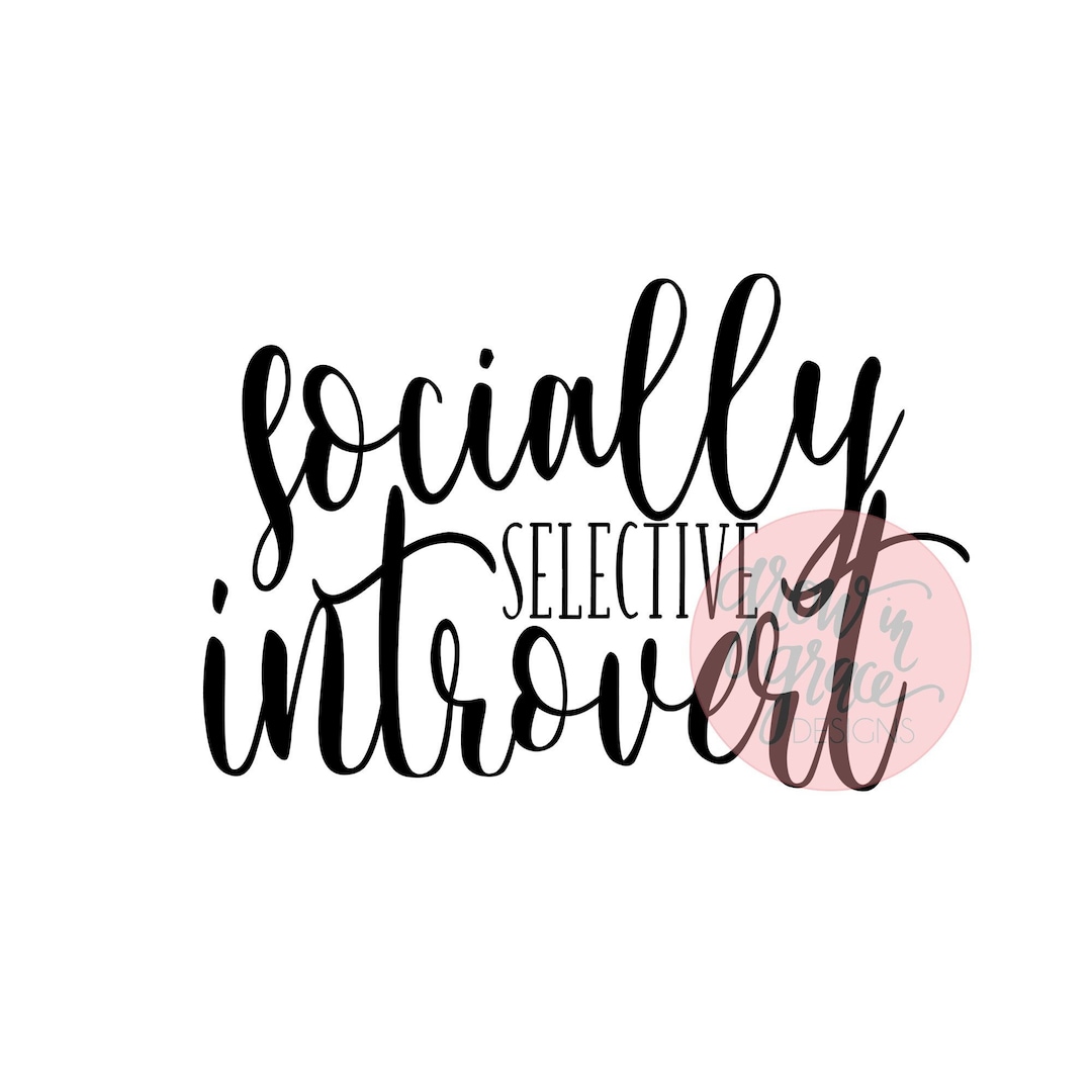 Socially Selective Introvert PNG Sublimation Digital Download - Etsy