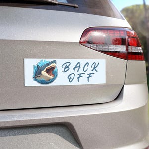 Shark Bumper Magnet, Back off Car Decal, Funny Bumper Sticker Magnet ...