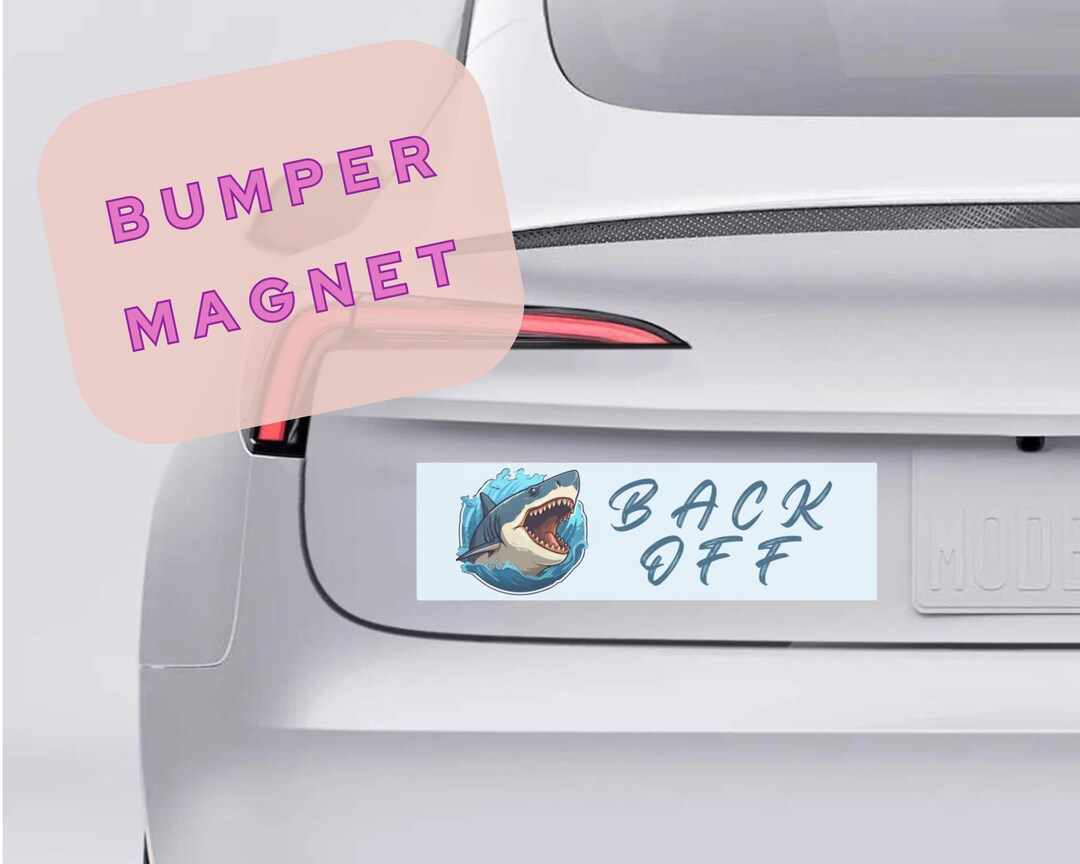 Shark Bumper Magnet, Back off Car Decal, Funny Bumper Sticker Magnet ...