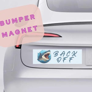 Shark Bumper Magnet, Back off Car Decal, Funny Bumper Sticker Magnet ...