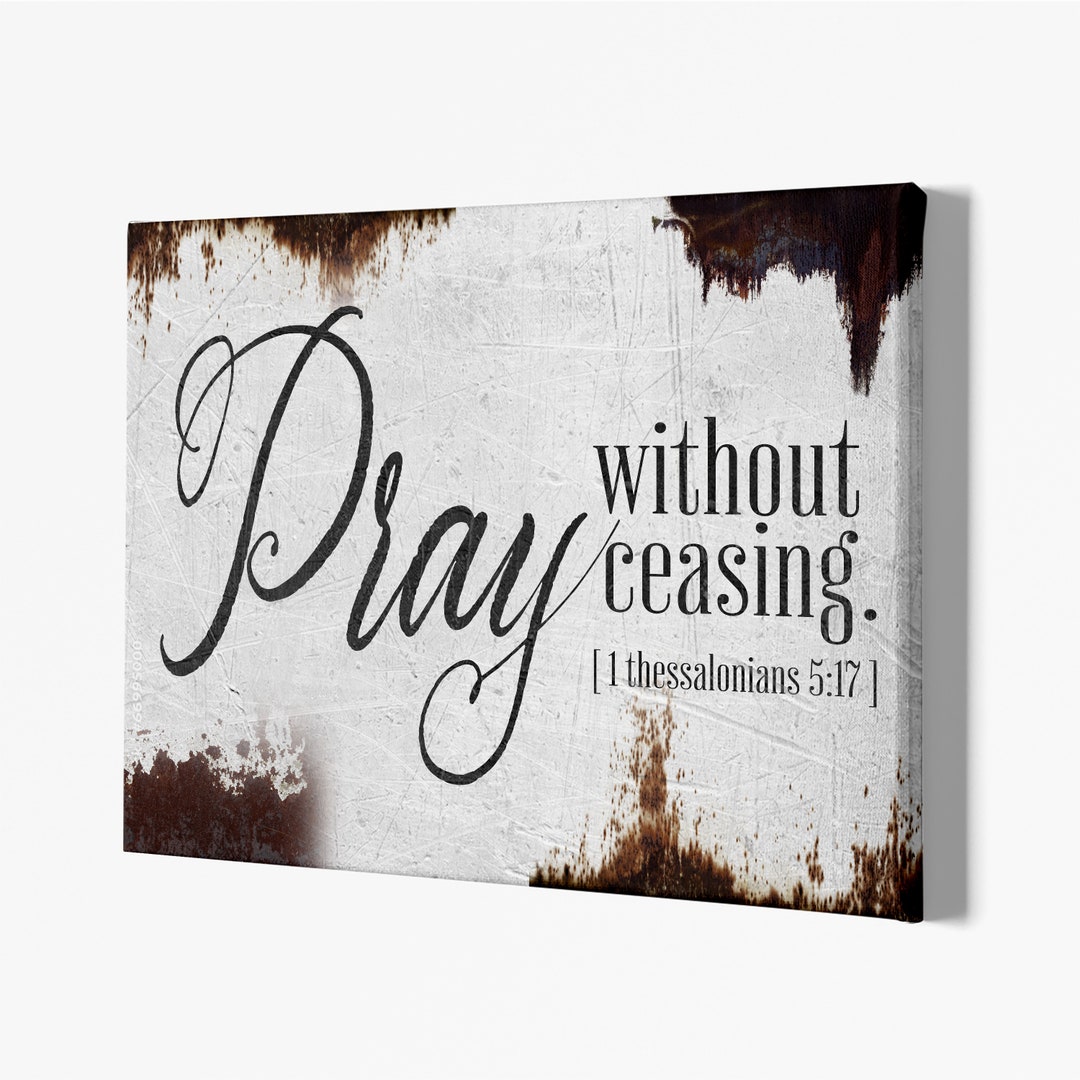 Pray Without Ceasing Canvas, Chirstian Canvas, Bible Verse Wall Art ...
