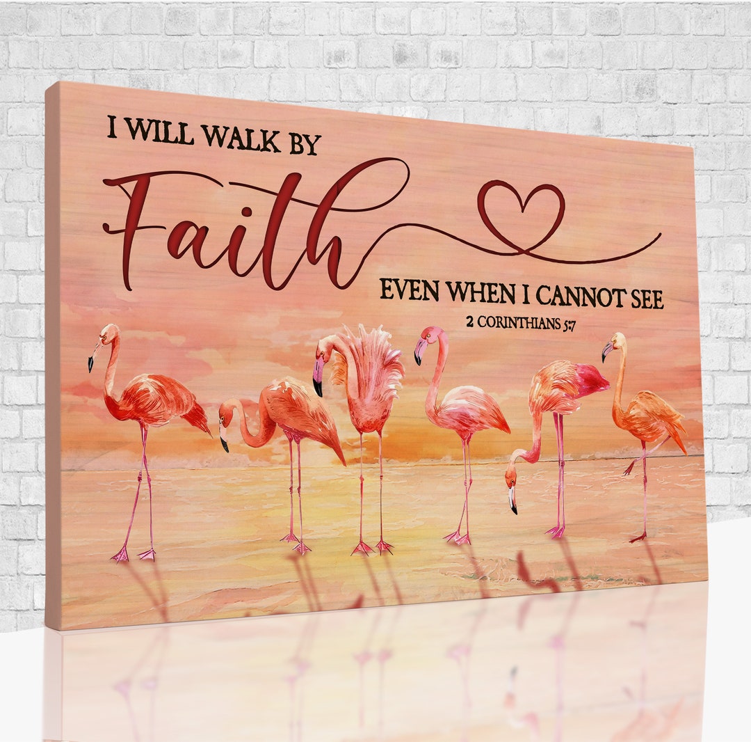 I Will Walk by Faith Canvas, Flamingo Canvas Art, Bible Verses Wall ...