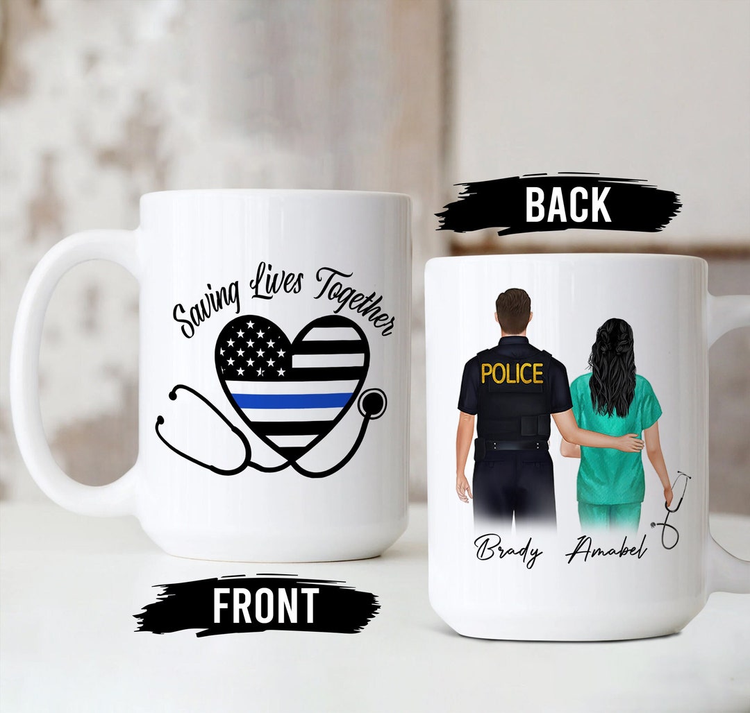 Police and Nurse Saving Lives Together Personalized Mug, Custom ...