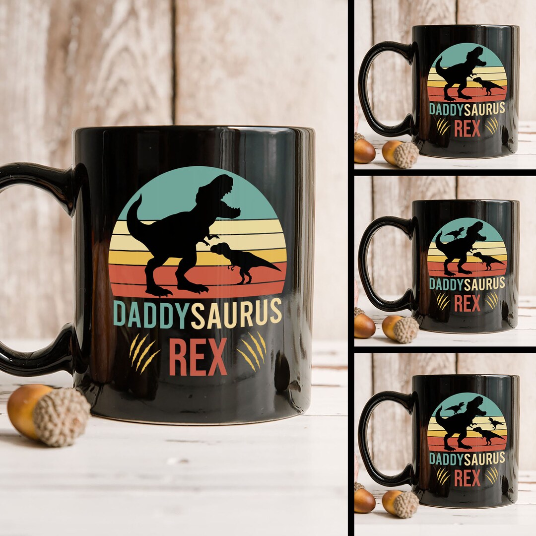 Daddy Saurus Rex Mug, Custom Mug, Coffee Mus, Gifts for Men, Dad Gifts ...