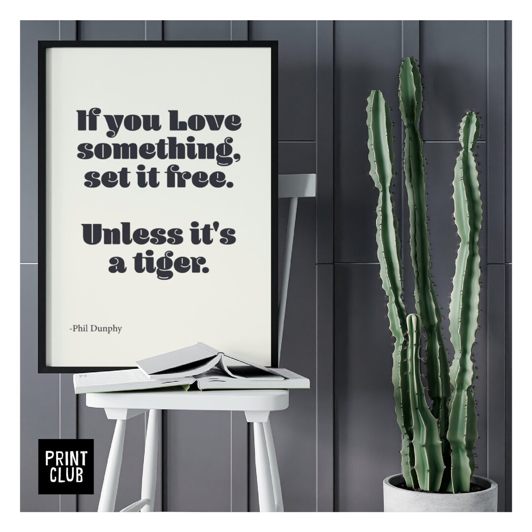 Modern Family Print | Philsosophy Poster | “if You Love Something, Set ...
