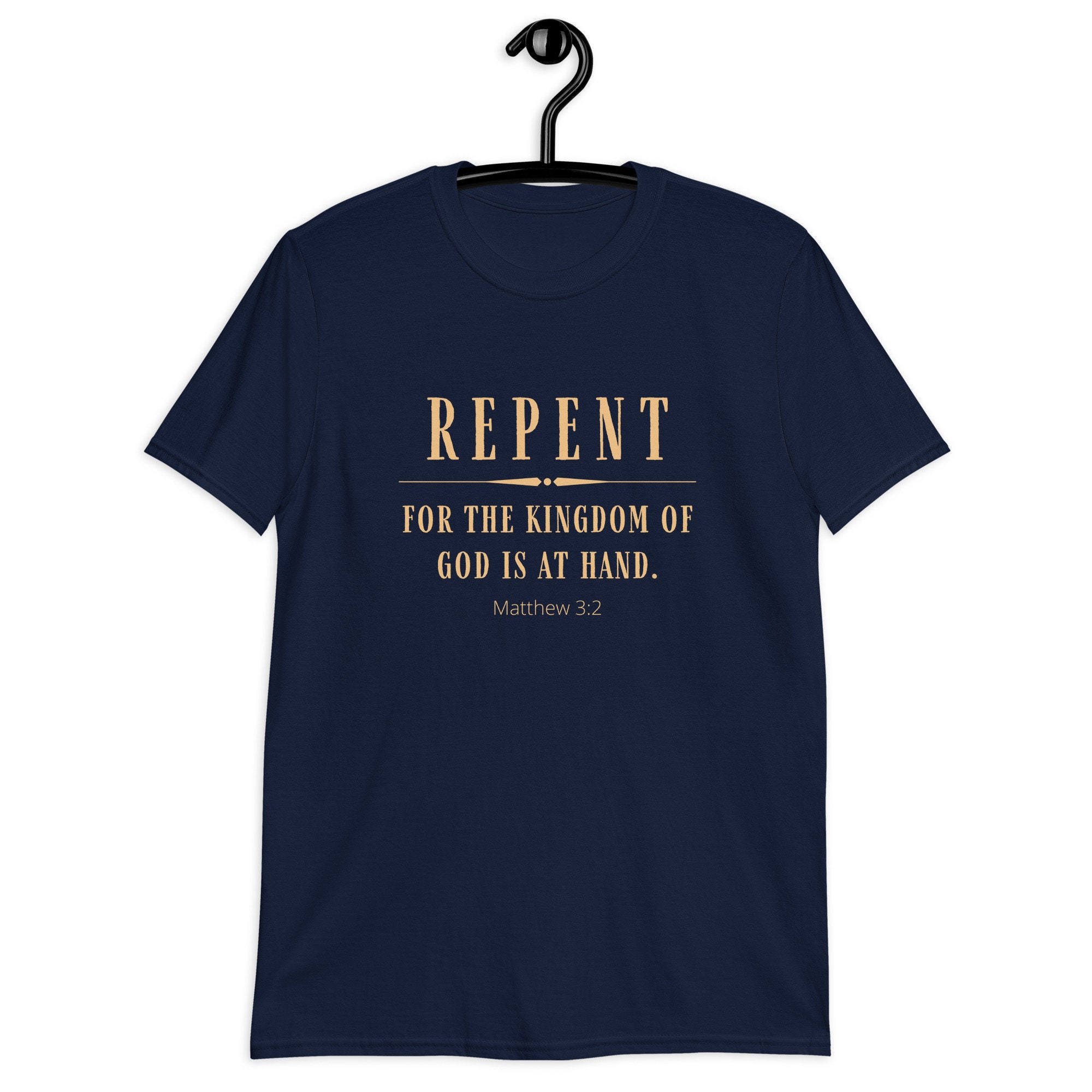 Repent for the Kingdom of God is at Hand - Unisex Christian T-shirt ...