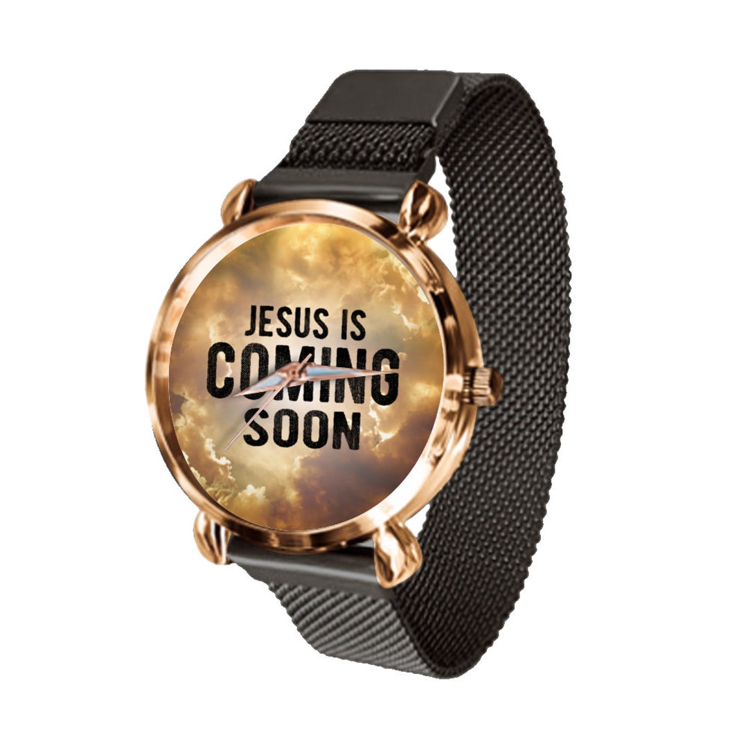 Jesus is Coming Soon - Christian Watch, Christian Accessory, Jesus ...