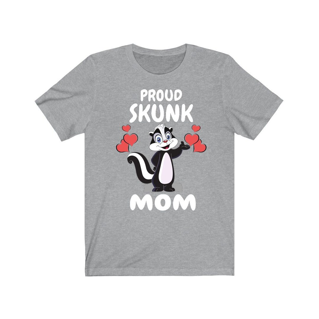 Proud Skunk Mom Shirt, Skunk Lover Shirt, Skunk Mom Girl Shirt, Skunk ...
