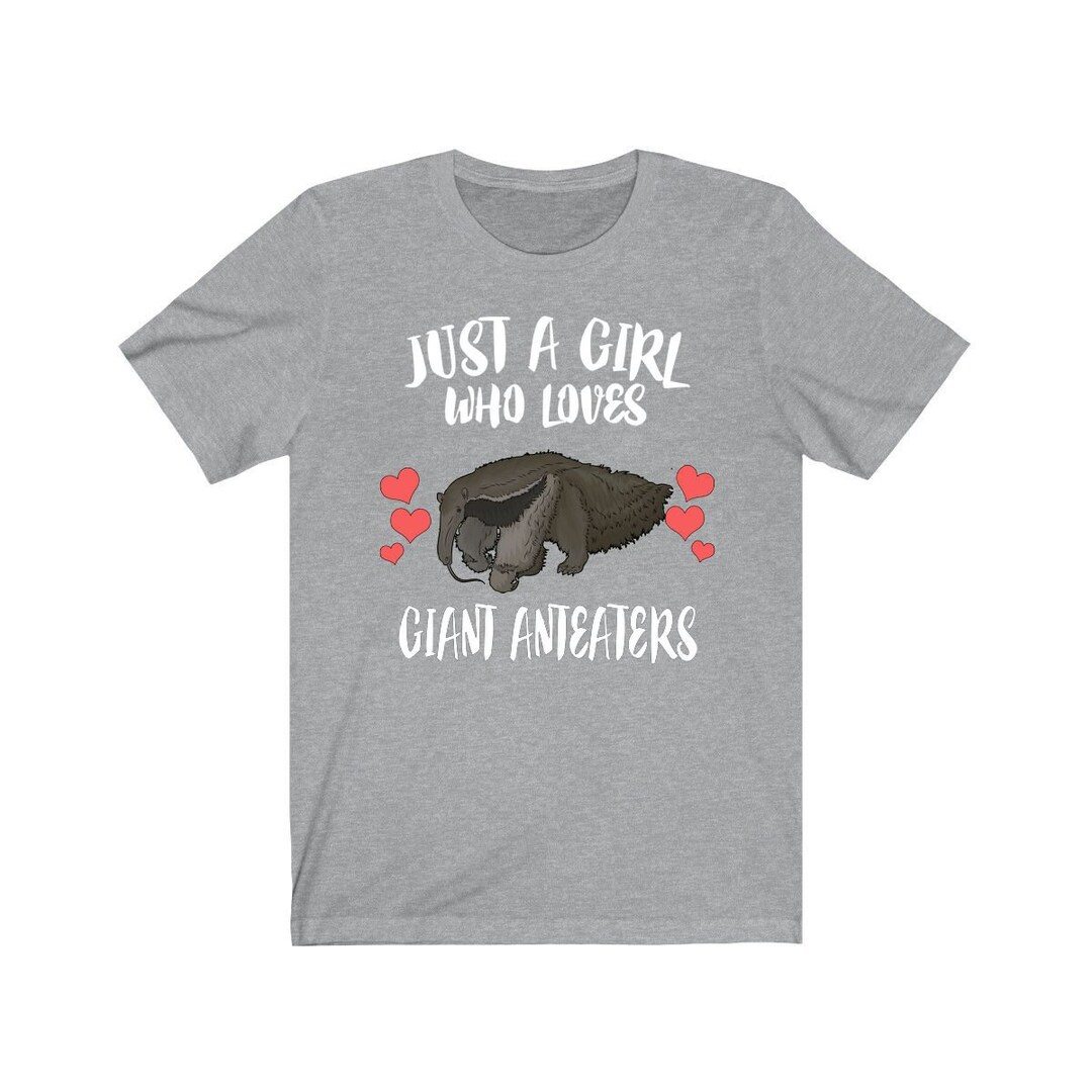 Just A Girl Who Loves Giant Anteaters Shirt, Animal Gift - Etsy