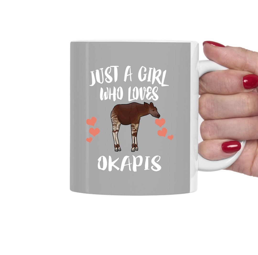 Just A Girl Who Loves Okapis Tea Coffee Mug, Okapi Lover Gift, Okapi Animal Mug - Etsy